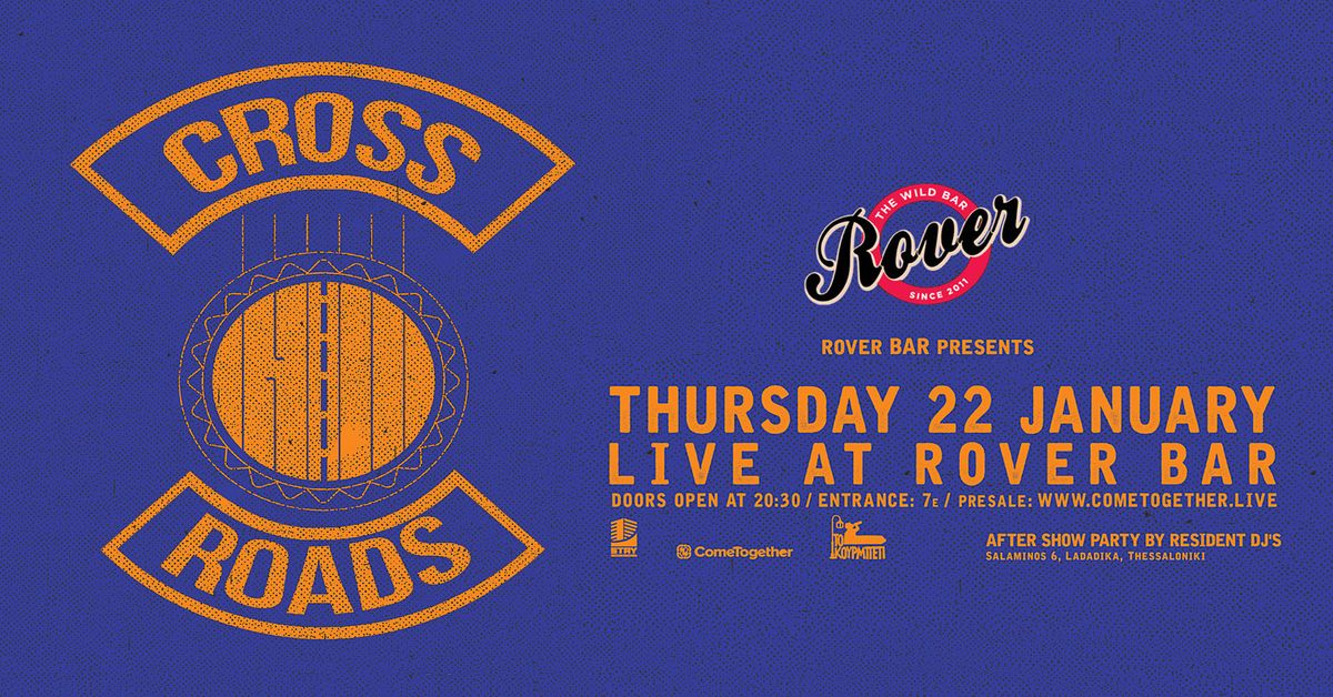 CROSSROADS Live @ Rover || THU 22 JAN - Tickets Online - ComeTogether